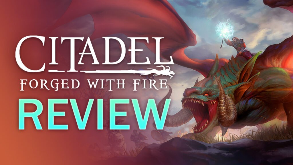 Citadel: Forged with Fire Review - Quantum Critic